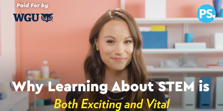 Why Studying STEM Is So Important | POPSUGAR Smart Living