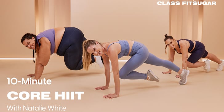 10-Minute HIIT Core Workout Video | POPSUGAR Fitness
