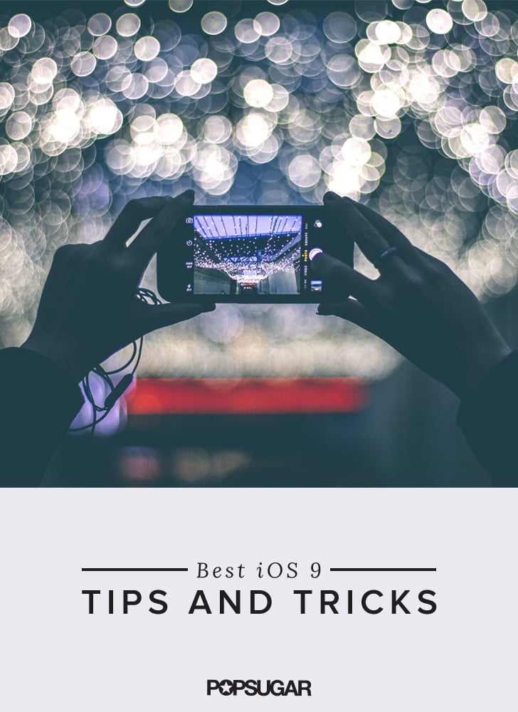 iOS 9 Tips | POPSUGAR Tech