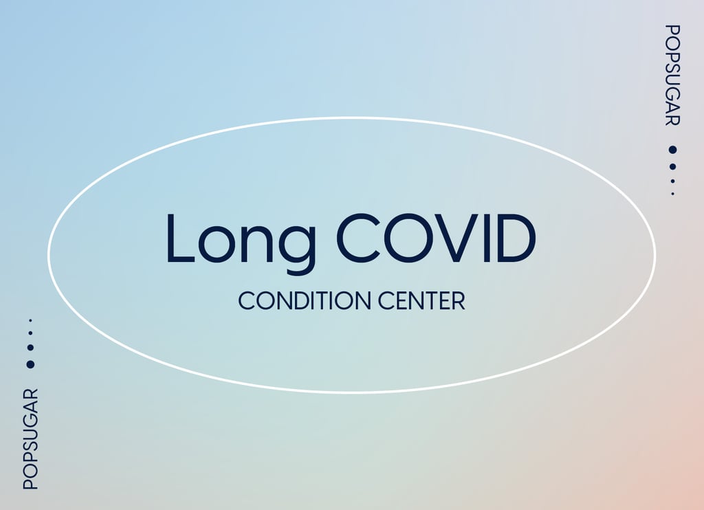 Long COVID: Symptoms, Causes, Treatment | POPSUGAR Fitness