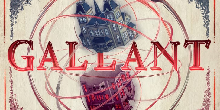 Gallant by VE Schwab Book Review | POPSUGAR Entertainment