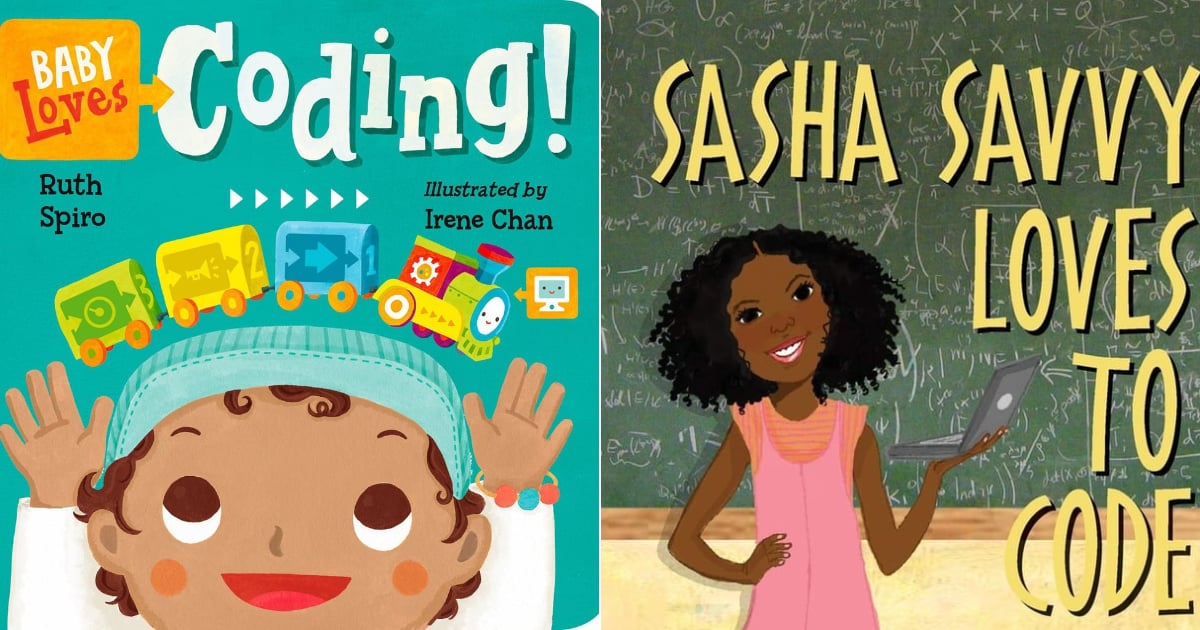 The Best Books About Coding For Kids | POPSUGAR Family