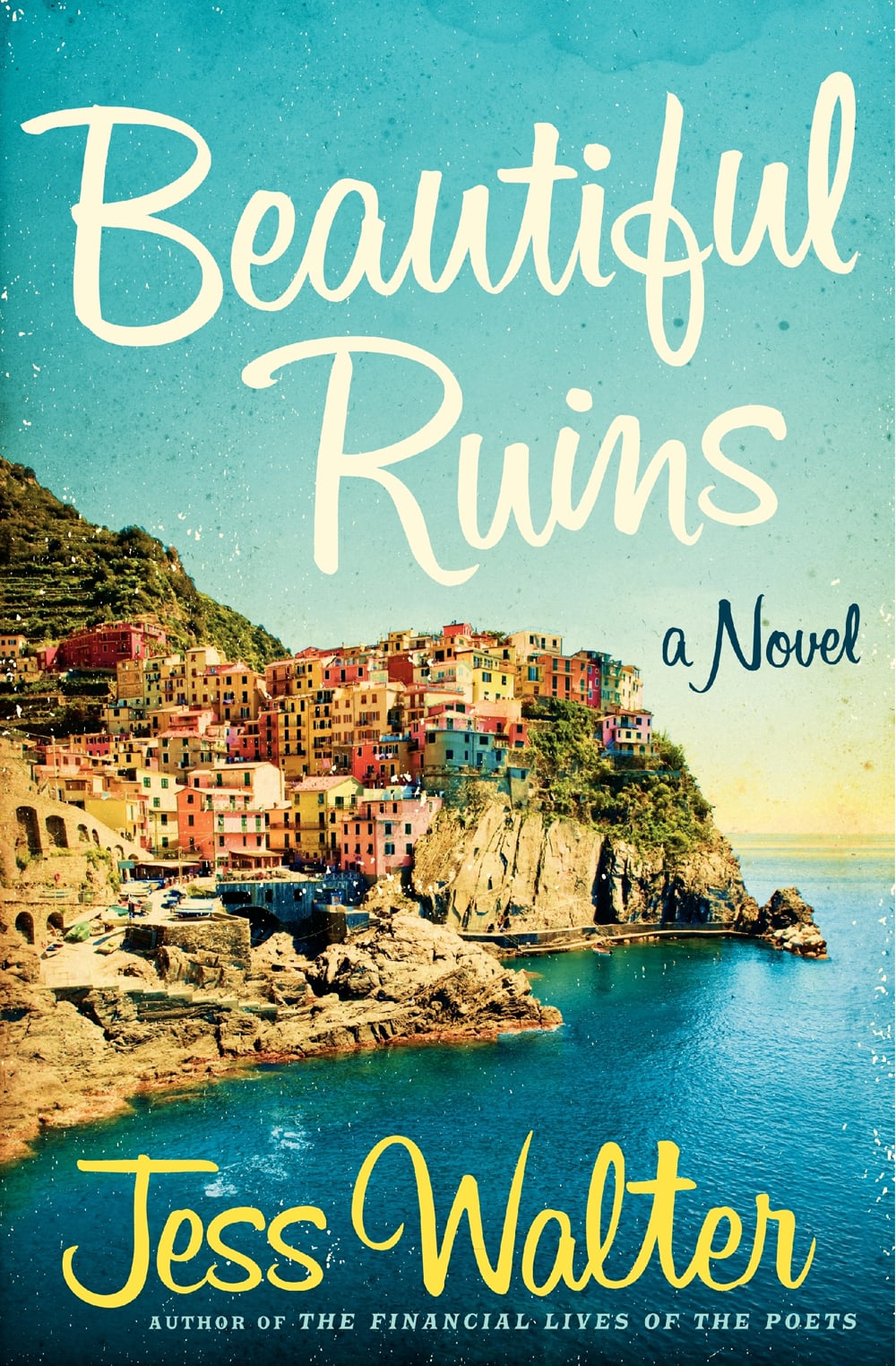 Beautiful Ruins by Jess Walter | Summer Reading List: 50 Books to Read ...