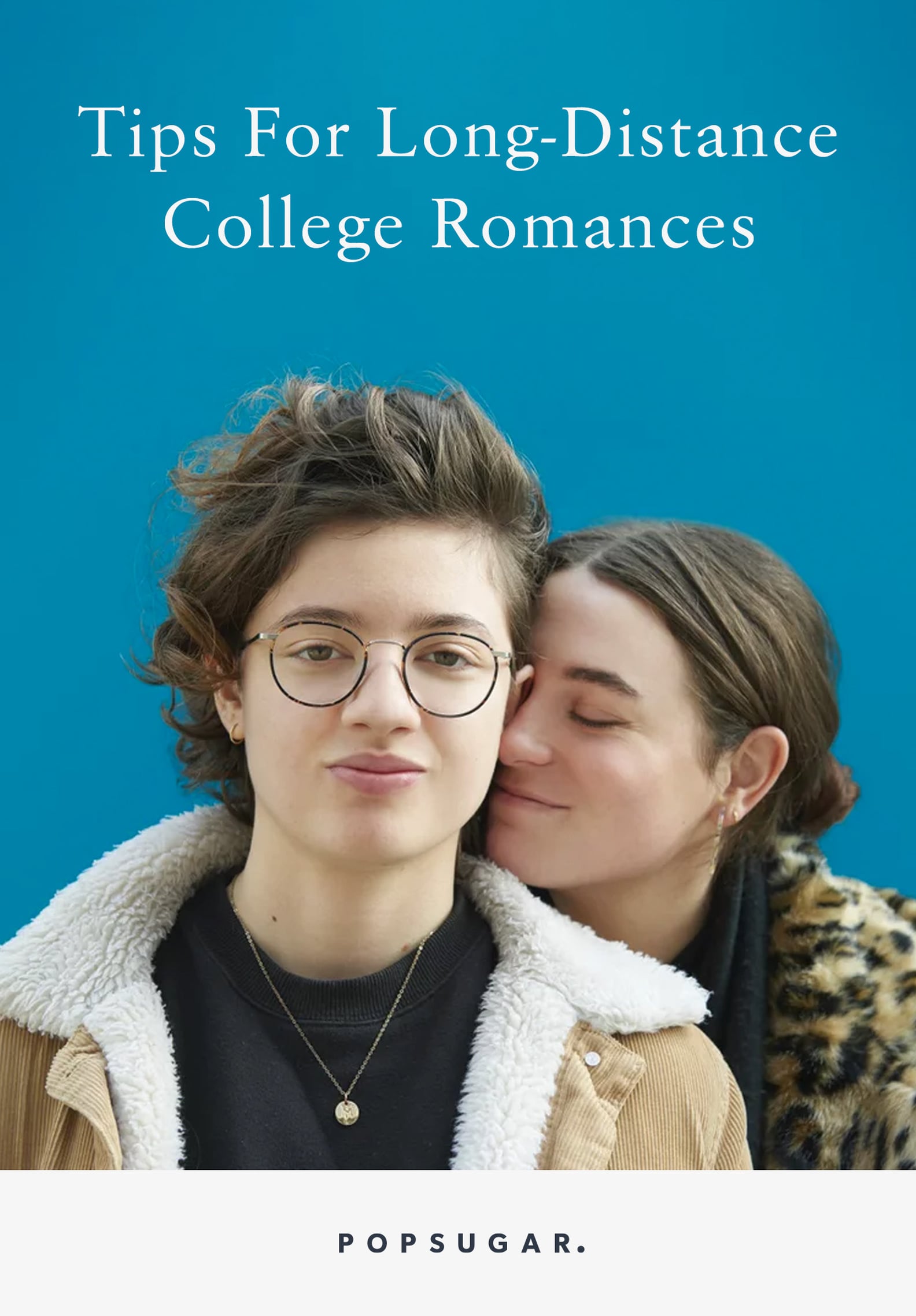 5 Tips For Making Your Long-Distance College Romance Last | PS Love