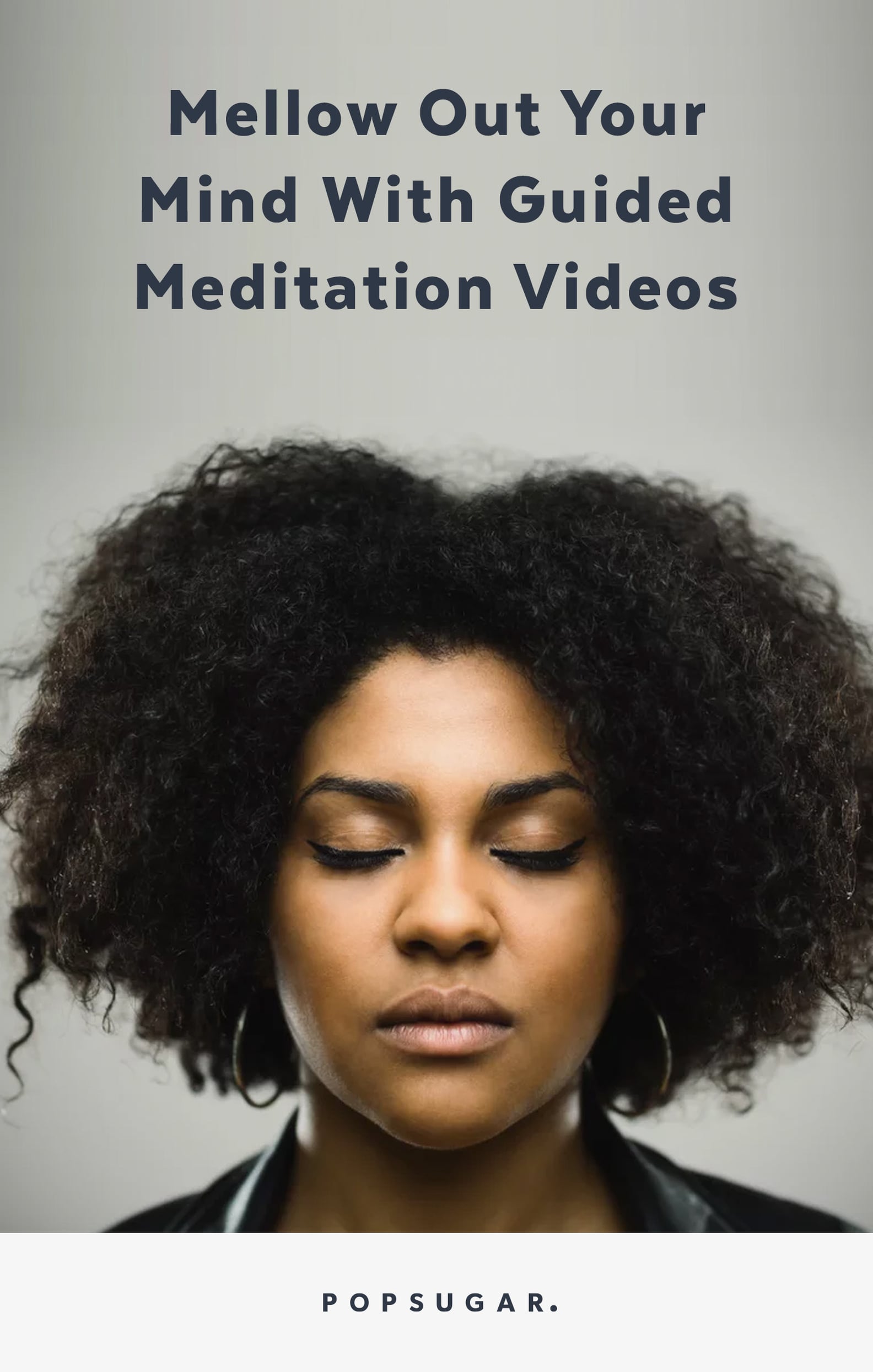 De-Stress With Guided Meditation Videos From YouTube | PS Fitness