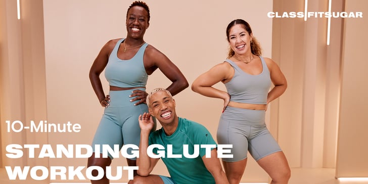 10-Minute Standing Glute Workout | POPSUGAR Fitness