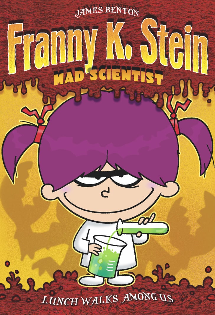 Franny K. Stein Mad Scientist | Children's Books With Strong Female ...