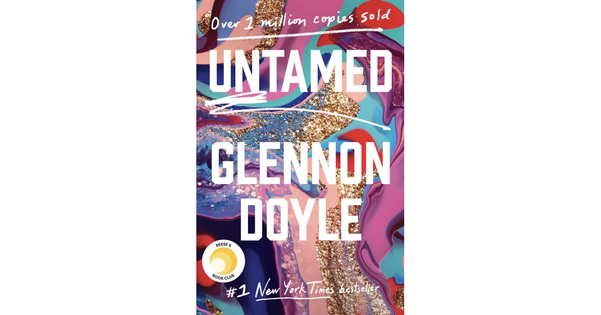 Untamed by Glennon Doyle | Best Books For Book Clubs | 2020 | POPSUGAR ...