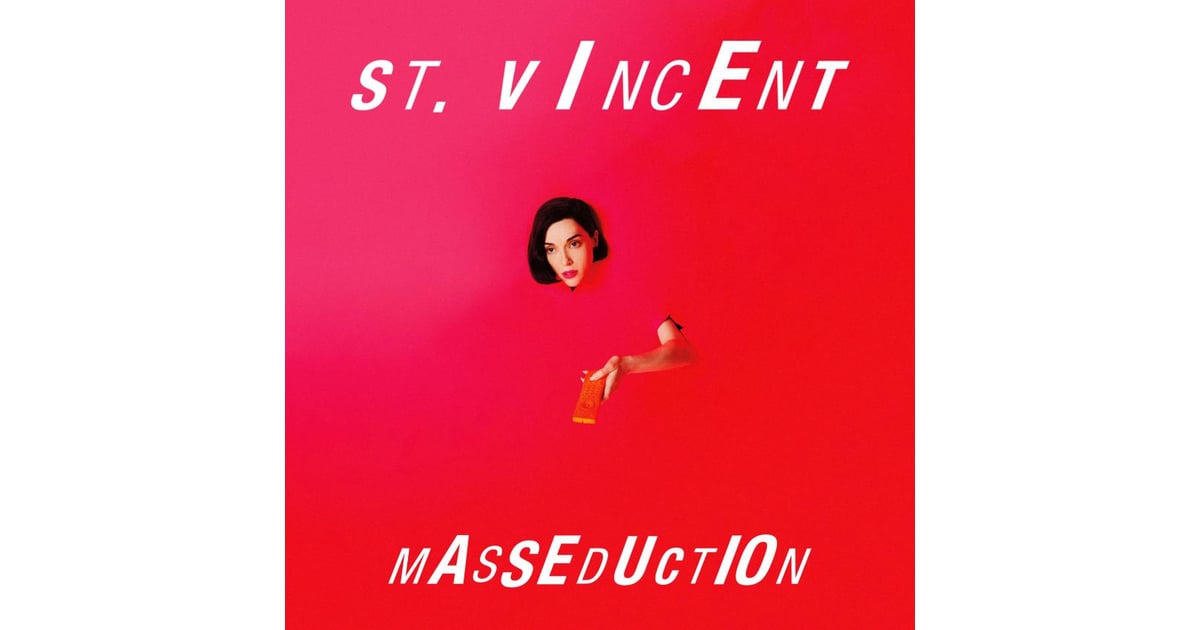 Masseduction by St. Vincent | Best Albums of 2017 | POPSUGAR ...