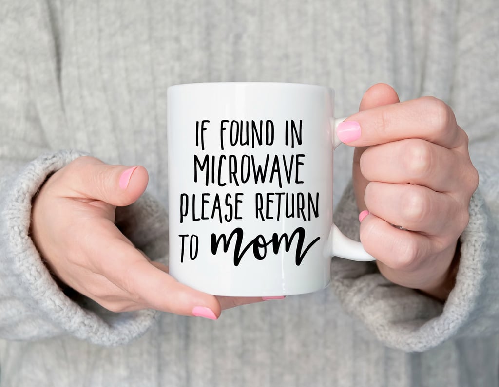 Best Mugs For Moms Popsugar Moms