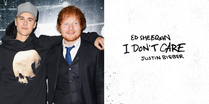 Ed Sheeran and Justin Bieber "I Don't Care" Song | POPSUGAR Entertainment