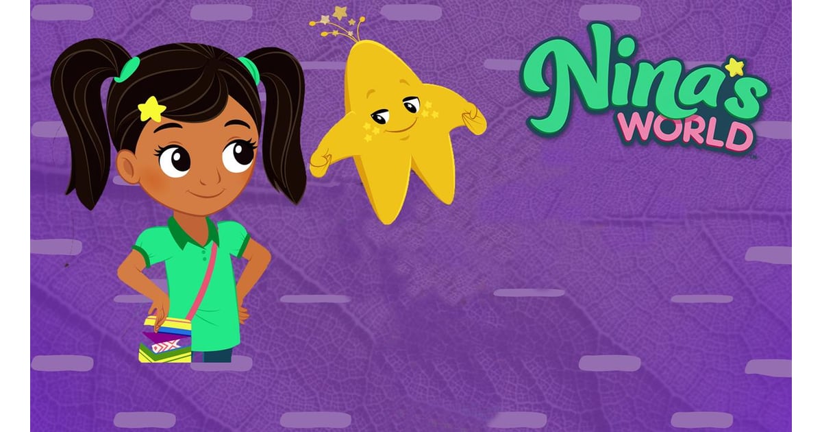 Nina's World | Empowering TV Shows For Girls | POPSUGAR Family Photo 4