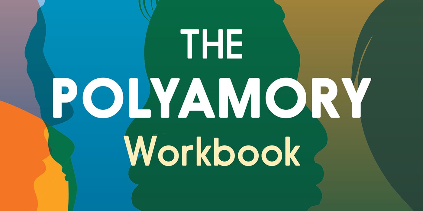 An Excerpt From The Polyamory Workbook | PS Love