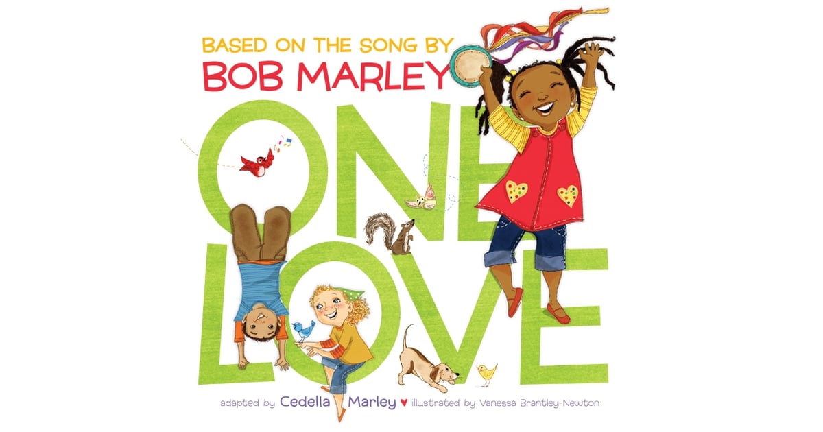 One Love | Children's Books About Love | POPSUGAR Family Photo 11