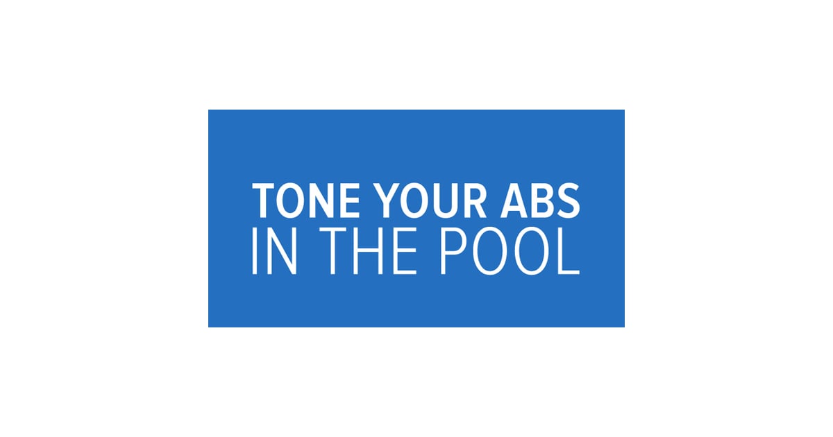 Pool Workout For Abs and Core | POPSUGAR Fitness