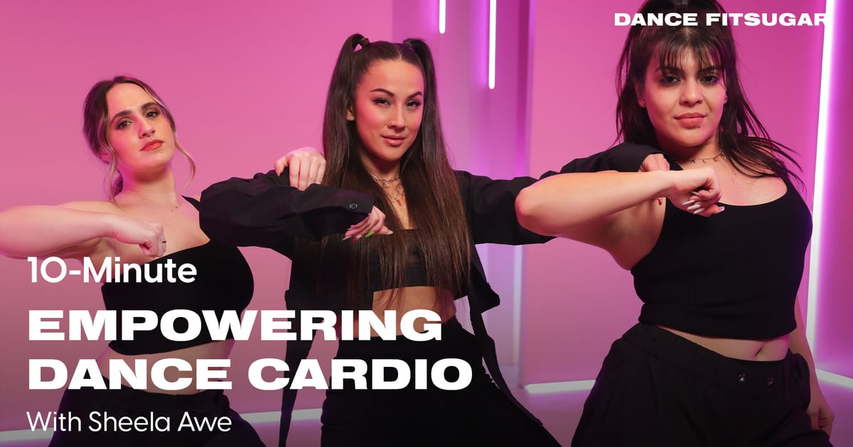 10-Minute Empowering Dance Workout With Sheela Awe | POPSUGAR Fitness