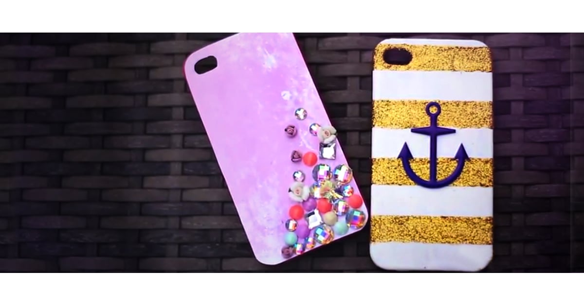 DIY iPhone Case | Video | POPSUGAR Fashion
