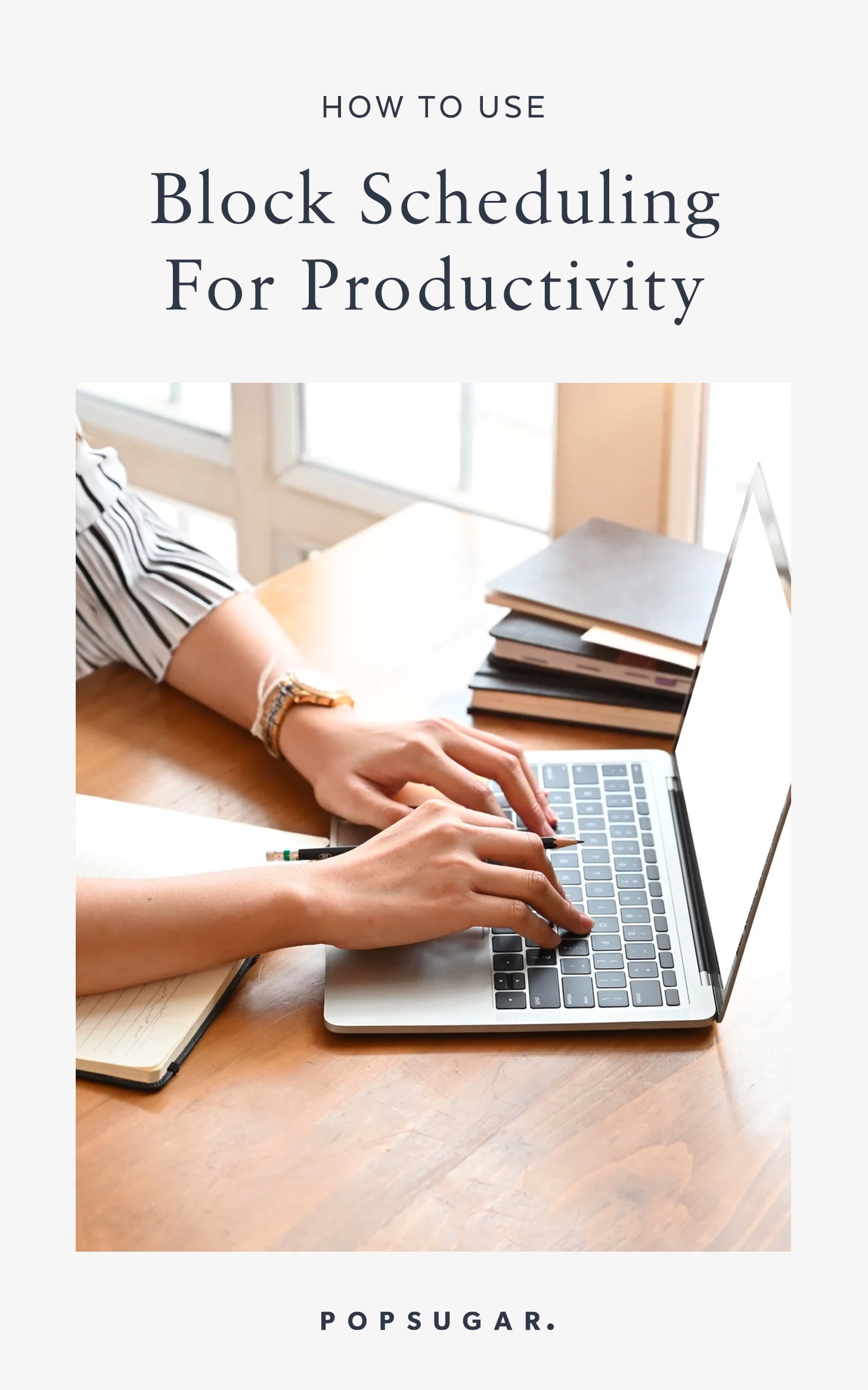 Block Scheduling Completely Changed My Productivity | POPSUGAR Smart Living