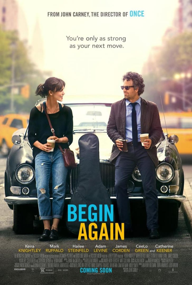 Begin Again | Streaming Romance Movies on Netflix | POPSUGAR Love UK ...