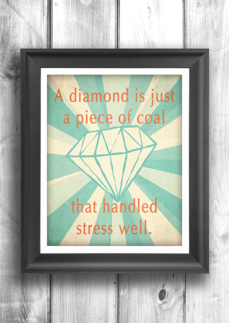 We Could All Use The Reminder From This Motivational Print 22