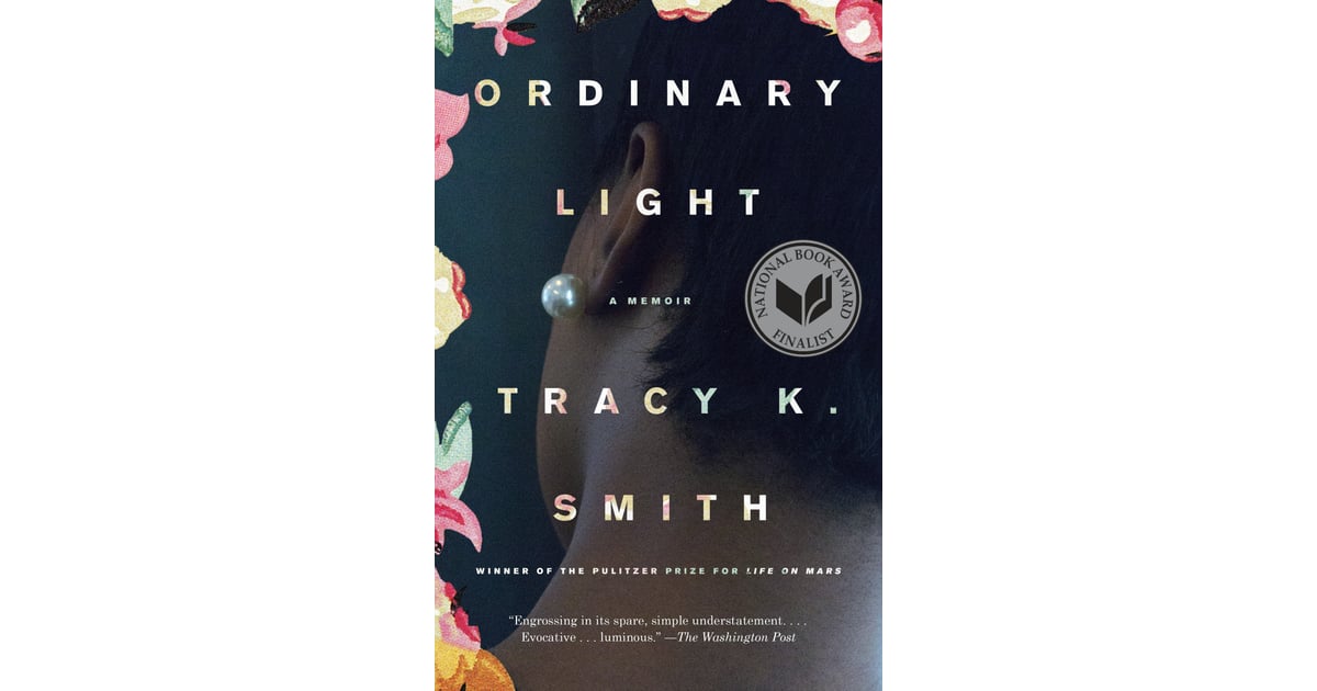 Ordinary Light by Laureate Tracy K. Smith | Best Black Celebrity ...