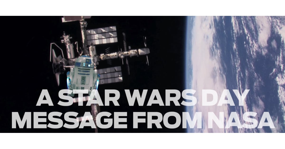 Star Wars Day Message From NASA | POPSUGAR Tech
