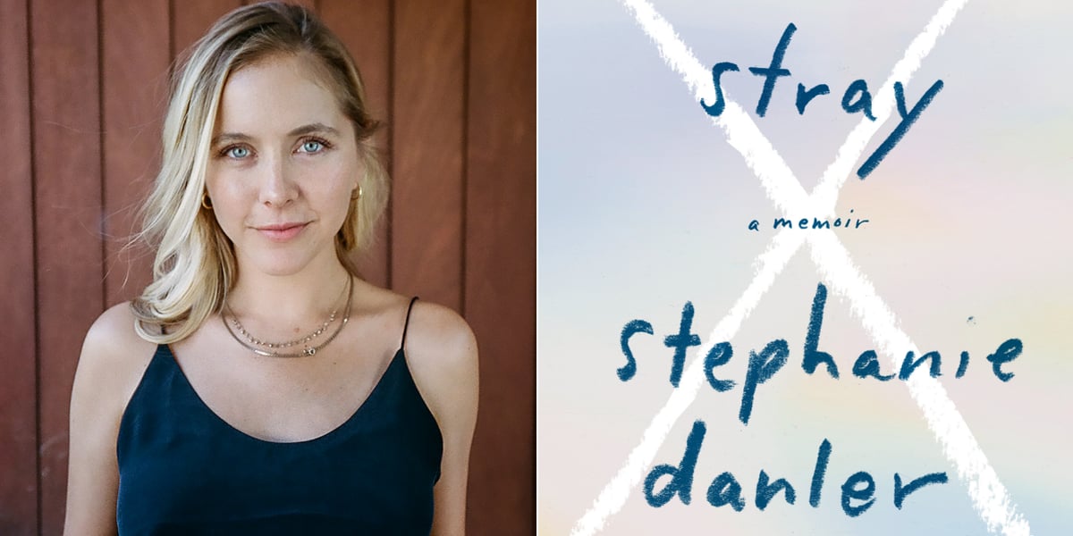 Read a Book Review For Stephanie Danler's Memoir, Stray | PS Entertainment