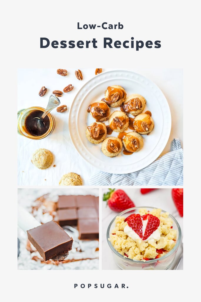 Low Carb Dessert Recipes POPSUGAR Fitness Photo 22