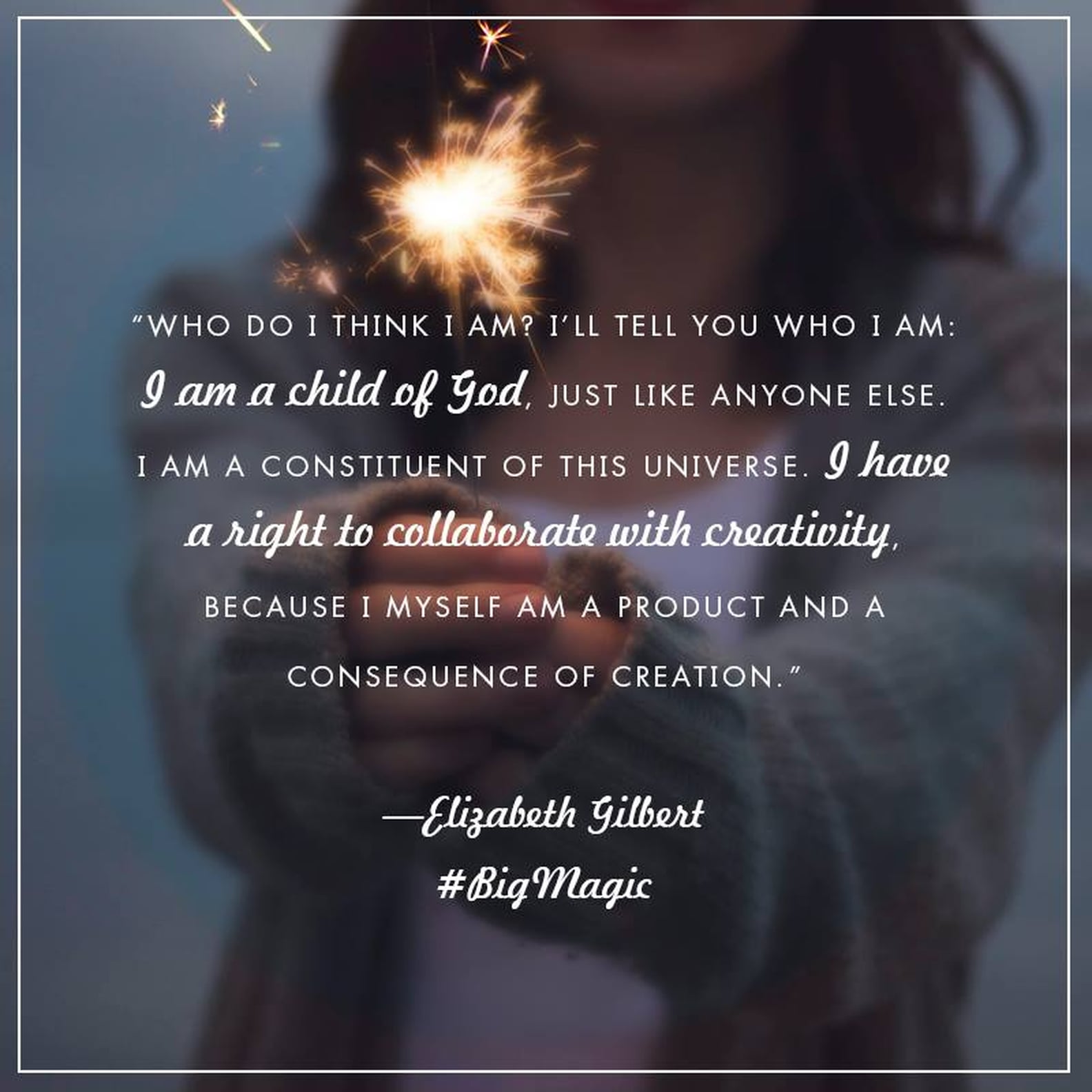 Quotes From Elizabeth Gilbert's Big Magic | PS Smart Living