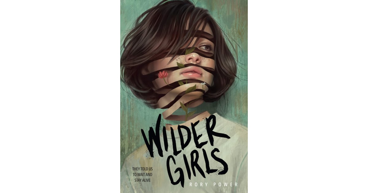 Wilder Girls by Rory Power | Best New Books to Read in July 2019 ...