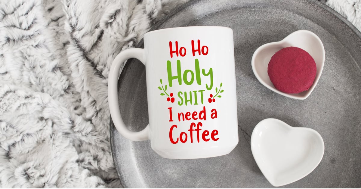 Curse-Word Holiday Coffee Mugs | POPSUGAR Family