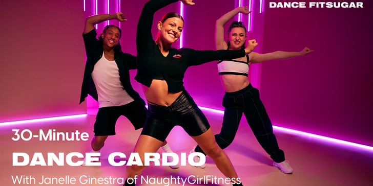 30-Minute Dance Cardio With Janelle Ginestra | POPSUGAR Fitness