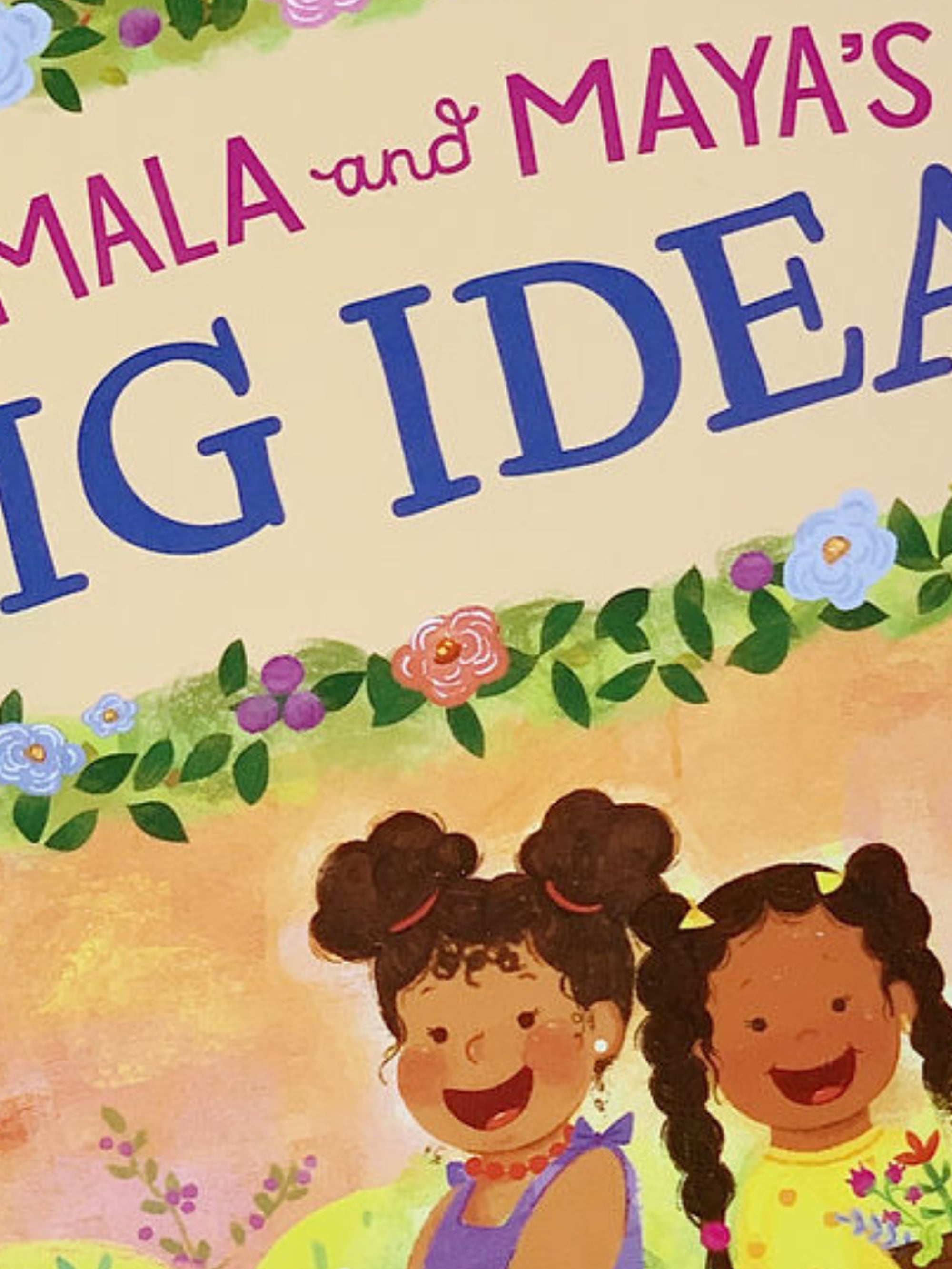 Meena Harris Inclusive Kids' Book Kamala and Maya's Big Idea | POPSUGAR ...