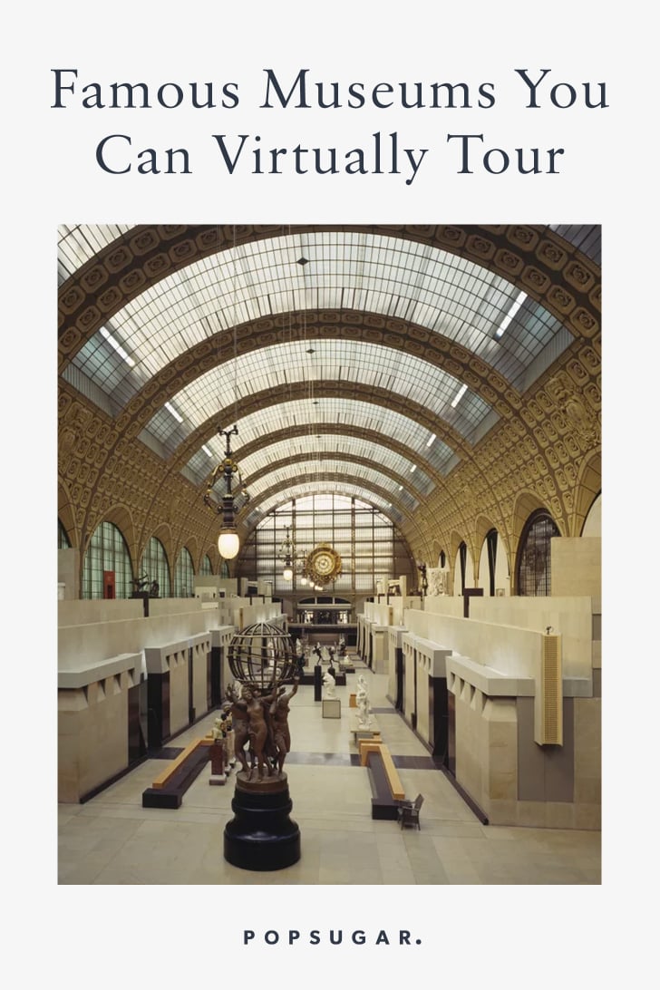 10 Famous Museums You Can Virtually Tour Right Now | POPSUGAR Smart Living