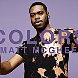 COLORS YouTube Channel Videos | POPSUGAR Entertainment