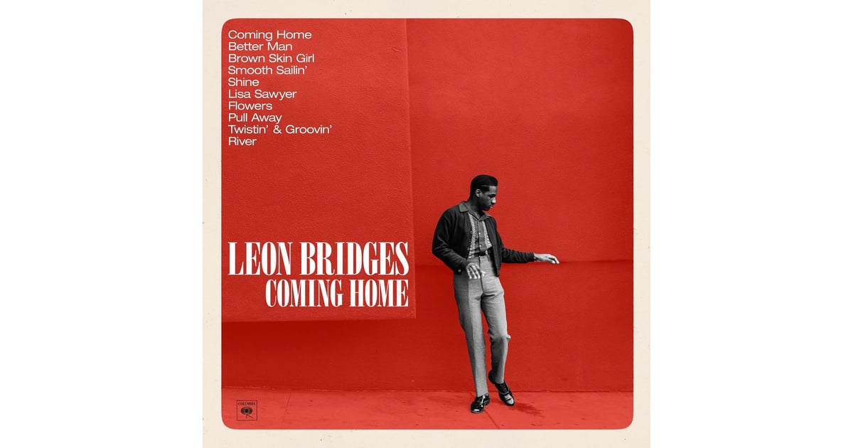 Coming Home by Leon Bridges | Best Albums of 2015 | POPSUGAR ...