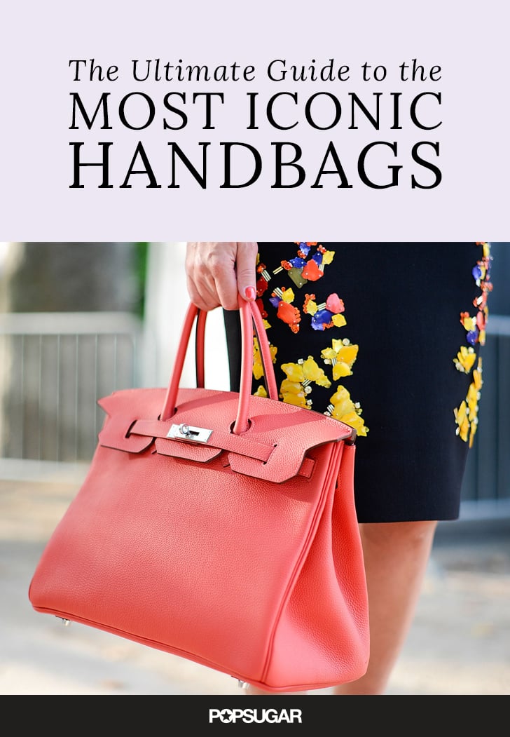 Most Iconic Handbags | POPSUGAR Fashion
