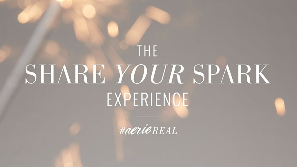 Aerie Share Your Spark Campaign 2016 | POPSUGAR Fashion