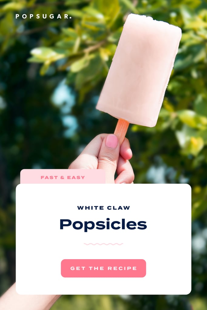White Claw Popsicles Recipe | POPSUGAR Food