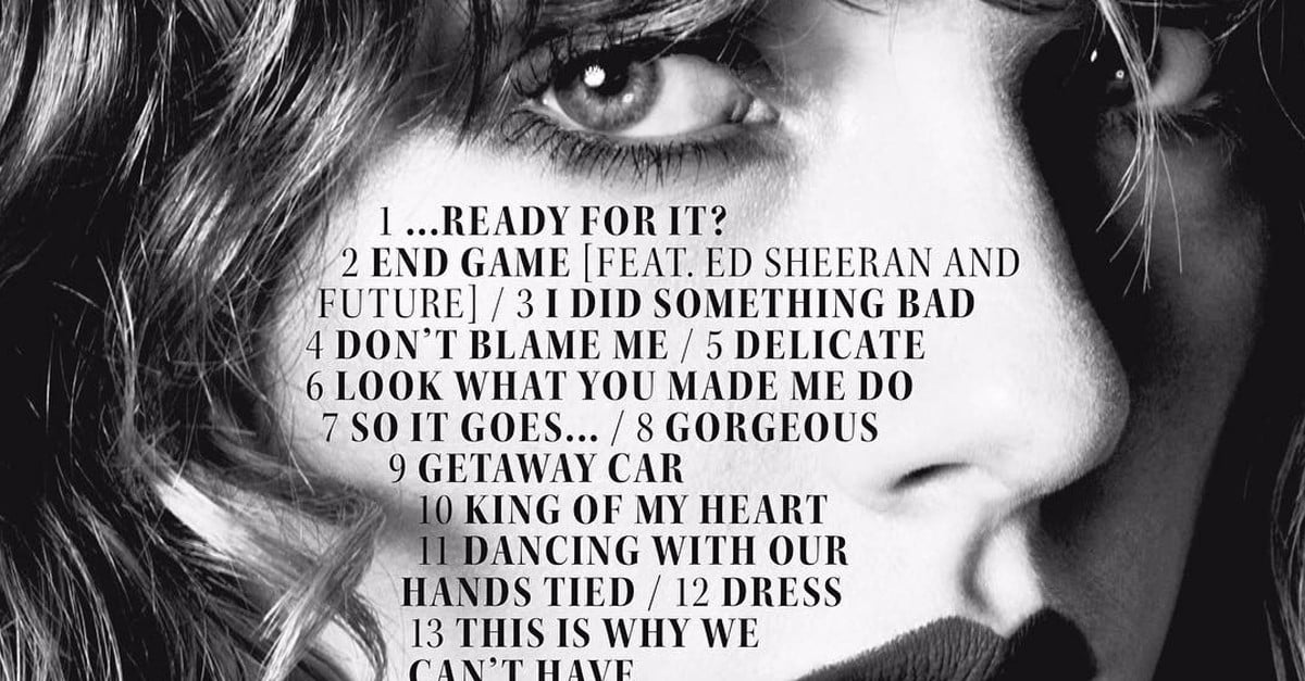 Taylor Swift Reputation Album Track Listing | POPSUGAR Entertainment