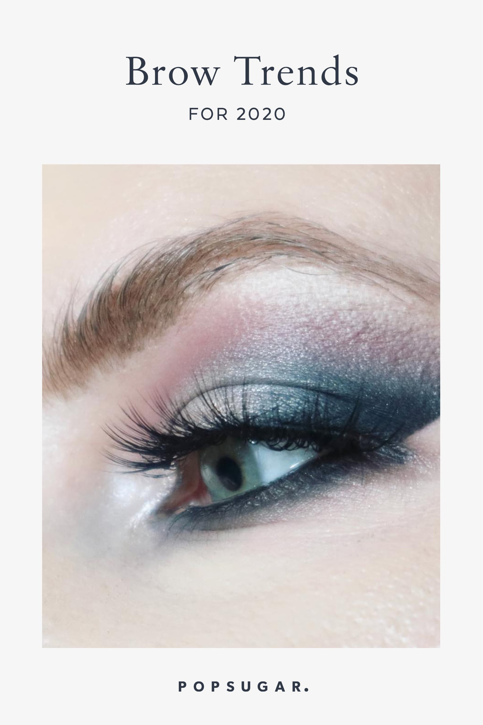 Biggest Brow Trends of 2020, According to Experts | PS Beauty