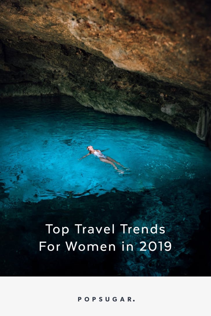2019 Travel Trends | POPSUGAR Smart Living