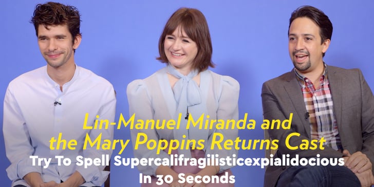 Lin-Manuel Miranda Mary Poppins Returns Video | POPSUGAR Entertainment