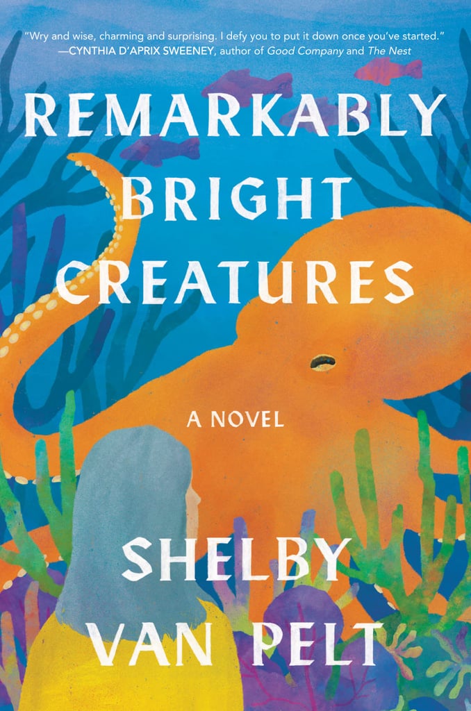 Remarkably Bright Creatures By Shelby Van Pelt The Best New Books remarkably-bright-creatures-by-shelby-van-pelt-the-best-new-books