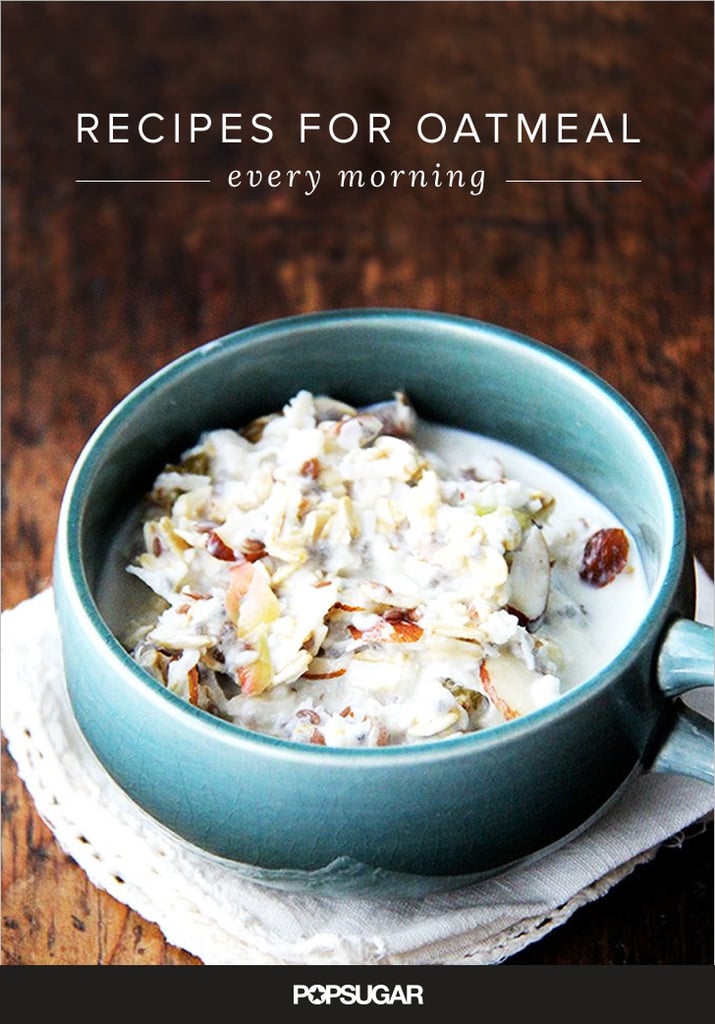 Oatmeal Recipes | POPSUGAR Food