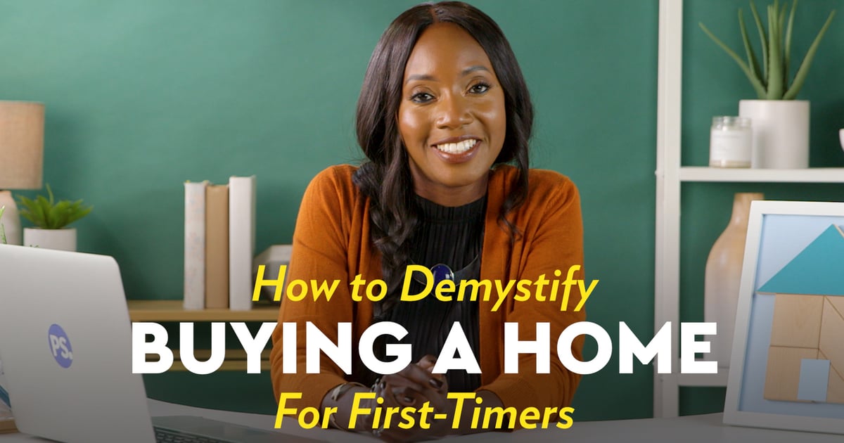 Everything You Need to Know About Buying Your First Home | POPSUGAR ...