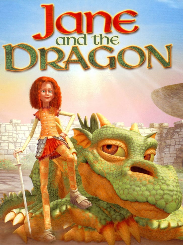 Jane and the Dragon | Empowering TV Shows For Girls | POPSUGAR Family ...