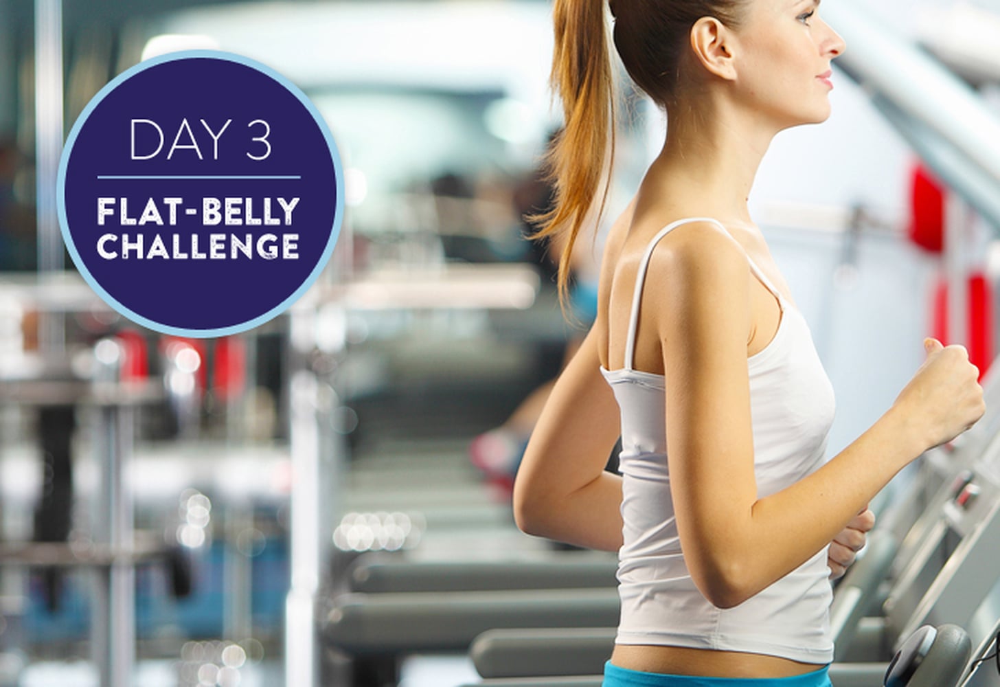 21-Day Flat-Belly Challenge | POPSUGAR Fitness