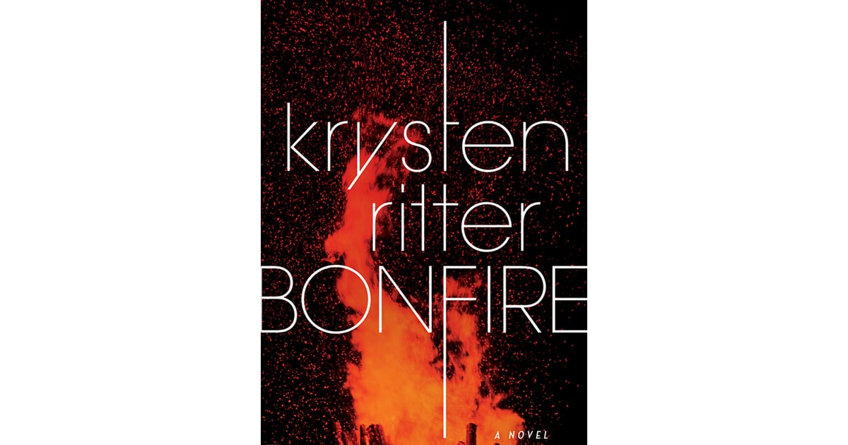Bonfire | Best New Books For November 2017 | POPSUGAR Entertainment Photo 6