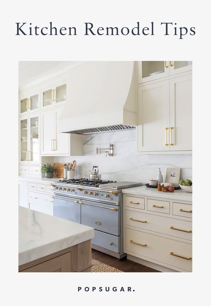 Kitchen Remodel Tips | POPSUGAR Home
